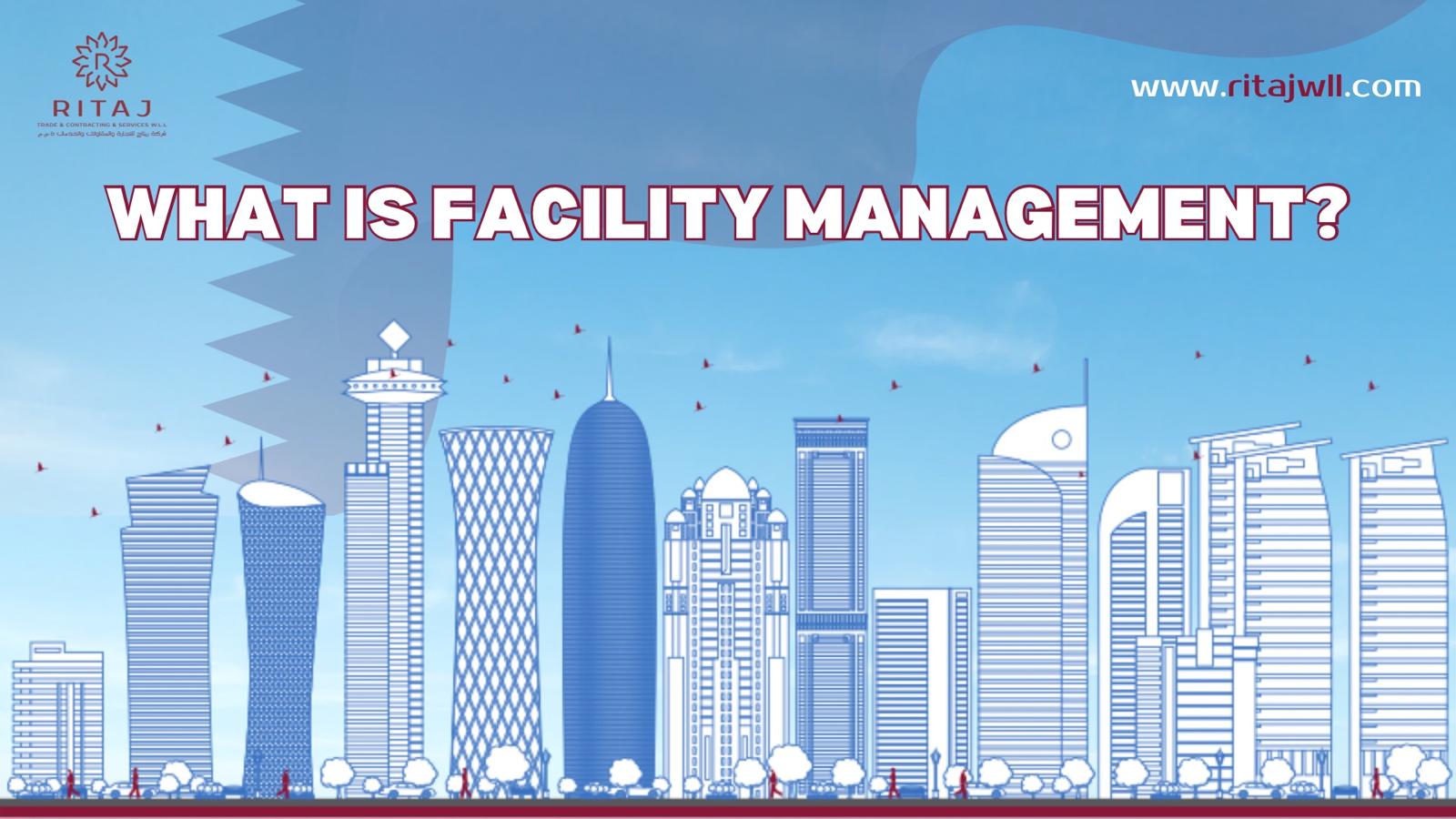 What is Facility Management? Understanding its Importance for Modern ...